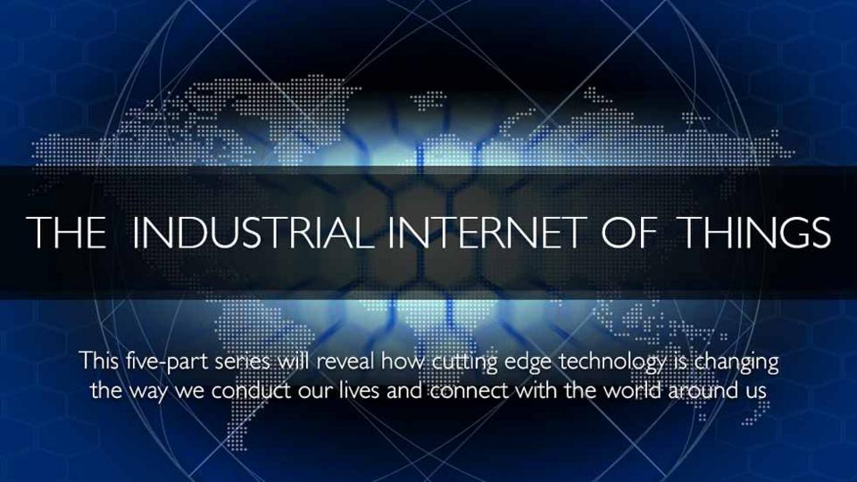 Industrial Revolution | The Industrial Internet Of Things | BBC Future