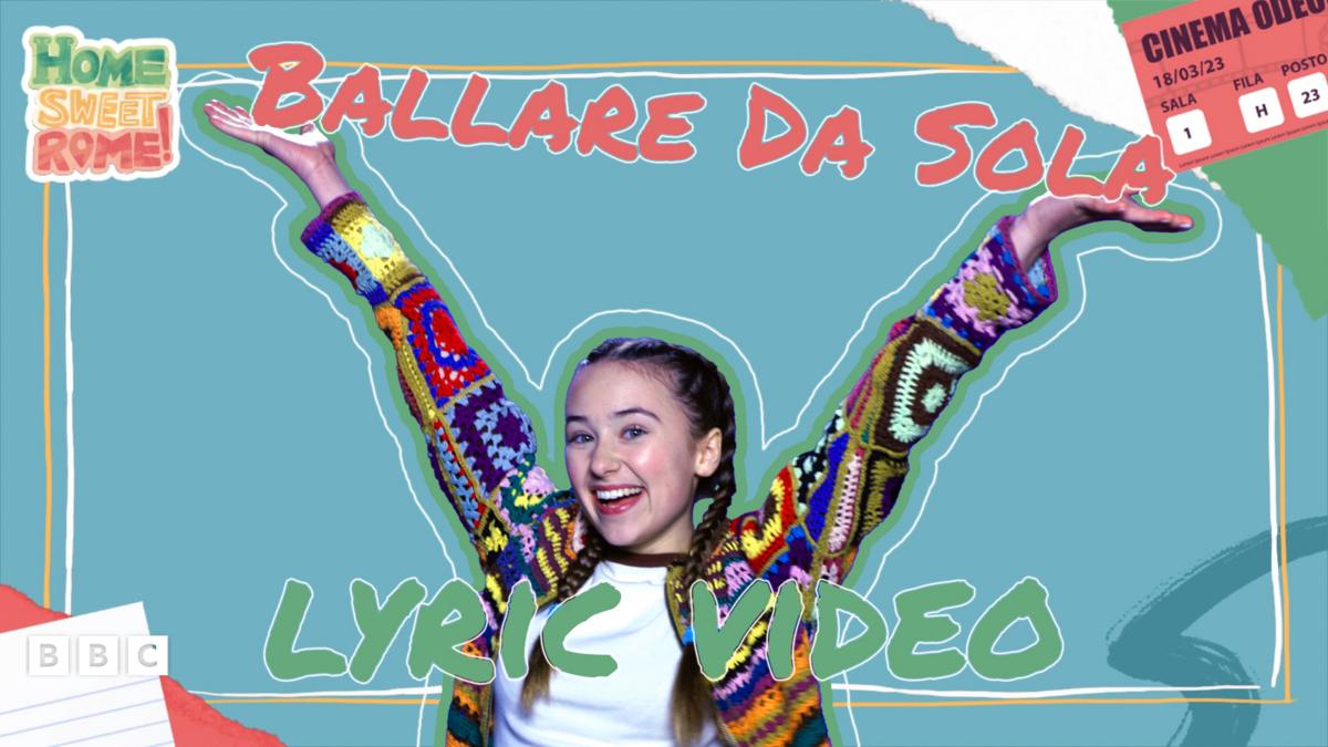 Home Sweet Rome Ballare Da Sola with Lyrics - CBBC