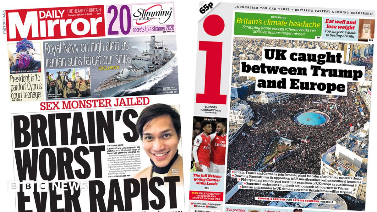 Newspaper headlines: UK's 'worst ever rapist' and Iran crisis deepens ...