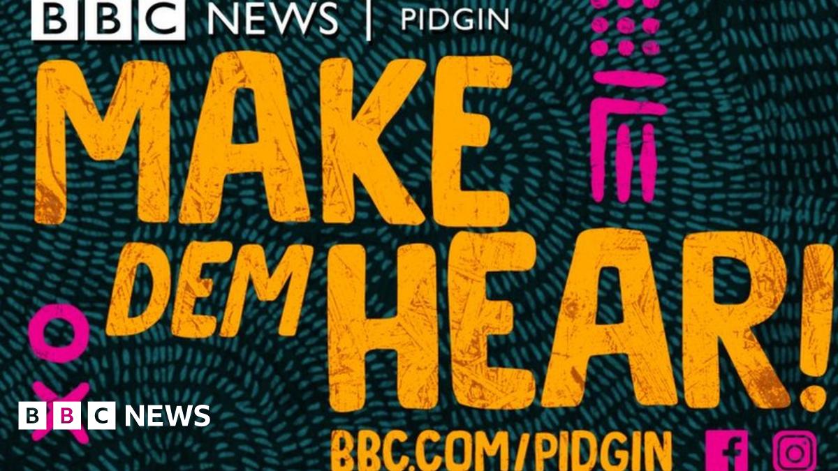 BBC starts Pidgin digital service for West Africa audiences - BBC News
