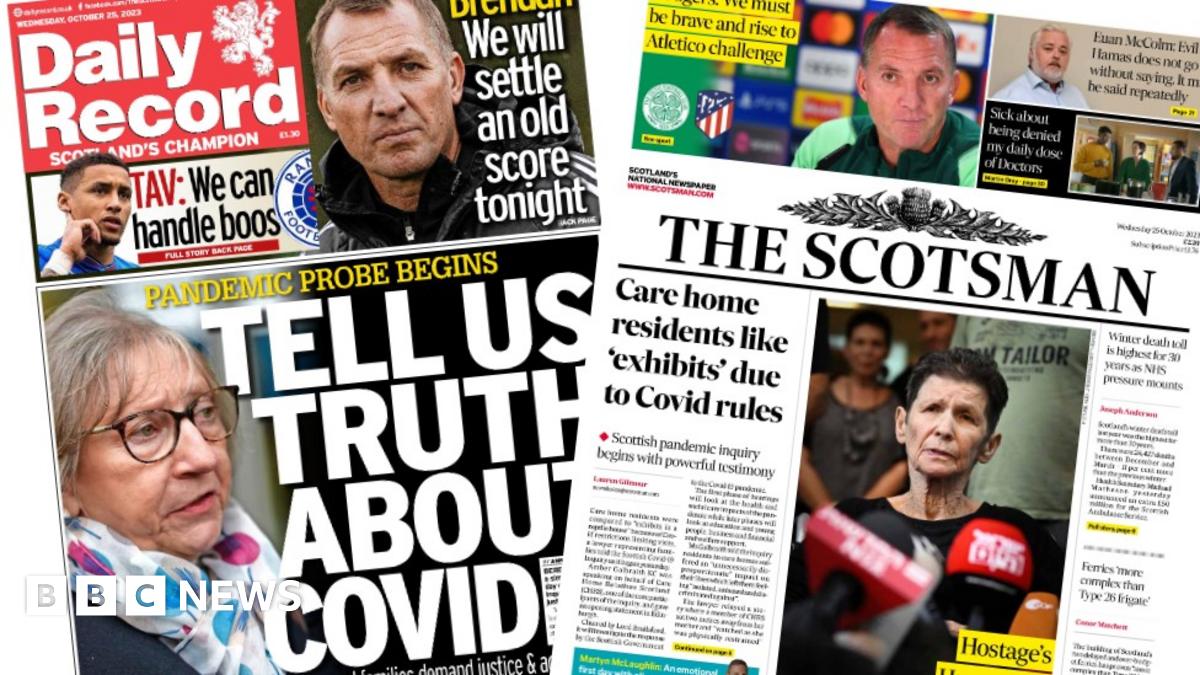 Scotland's papers: Demand for Covid 'truth' and UN criticises Israel ...