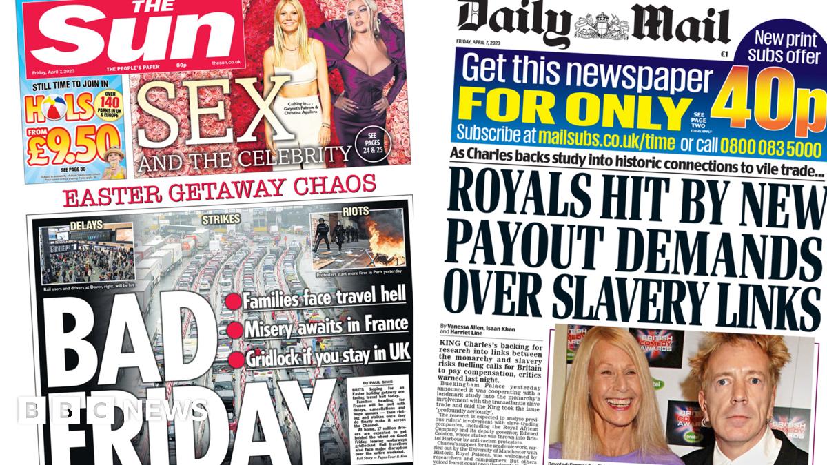 Newspaper headlines: 'Bad Friday' and 'King backs slavery research ...