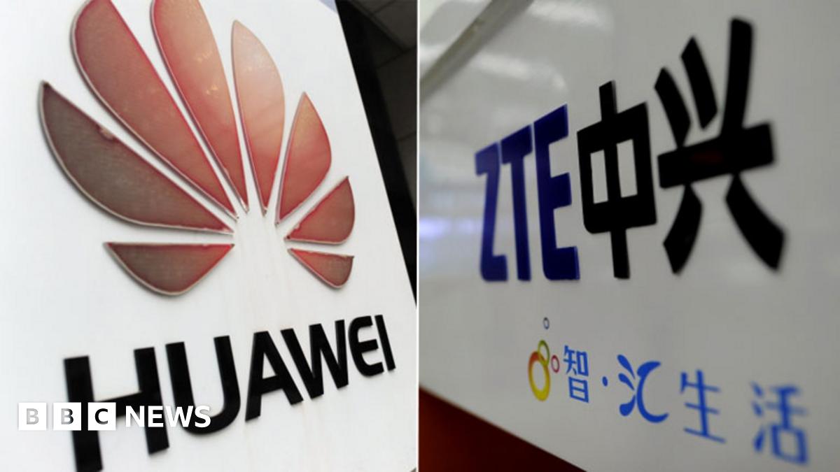 Huawei and ZTE pose security threat, warns US panel - BBC News