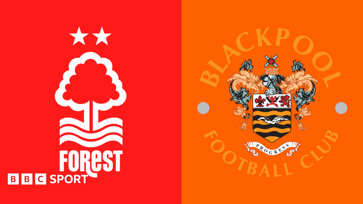 Nottingham Forest v Blackpool in FA Cup third round: Follow live - BBC ...