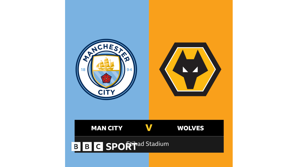 Follow Man City v Wolves live - BBC Sport
