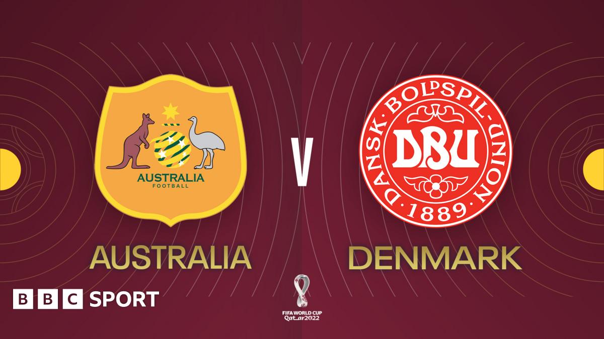 Australia v Denmark LIVE: Watch 2022 World Cup plus score, commentary ...