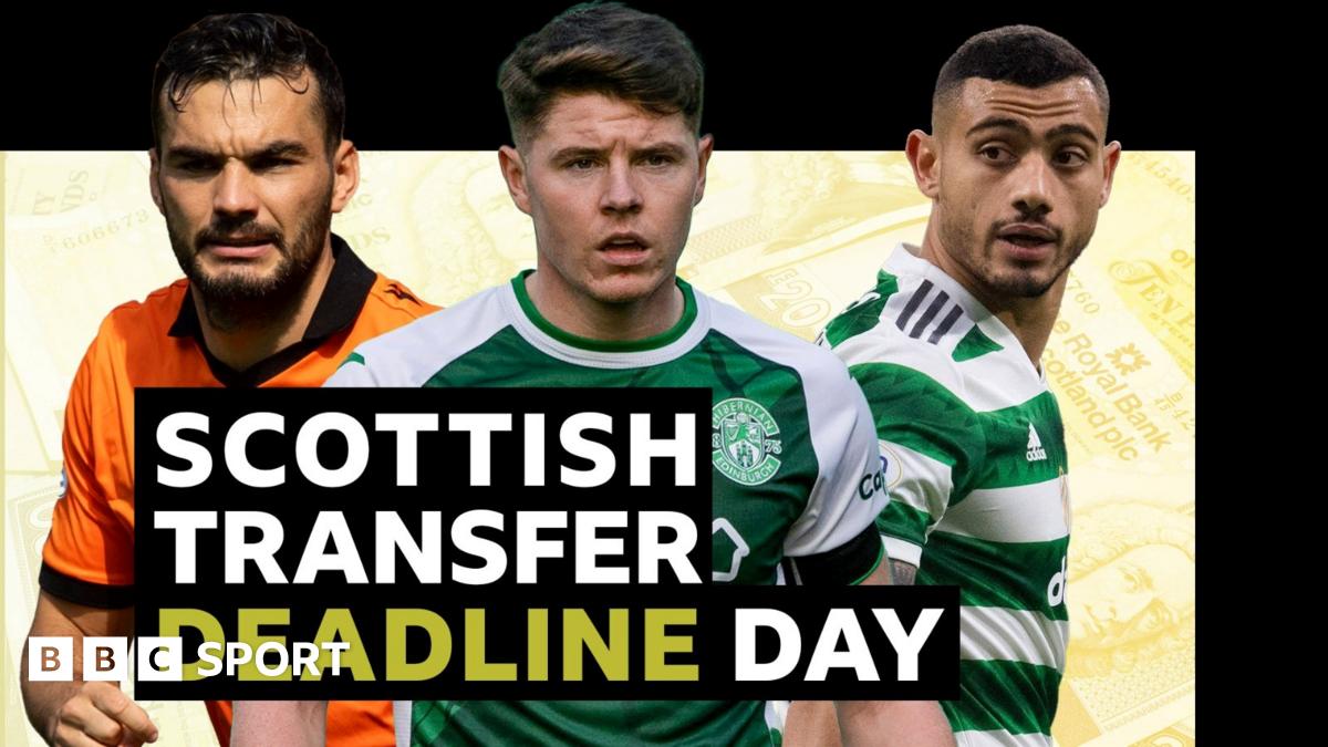 Scottish transfer deadline day updates - BBC Sport