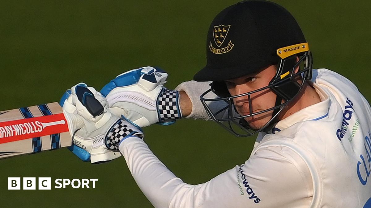 County Championship: Tom Clark's 82 not out helps Sussex make promising ...