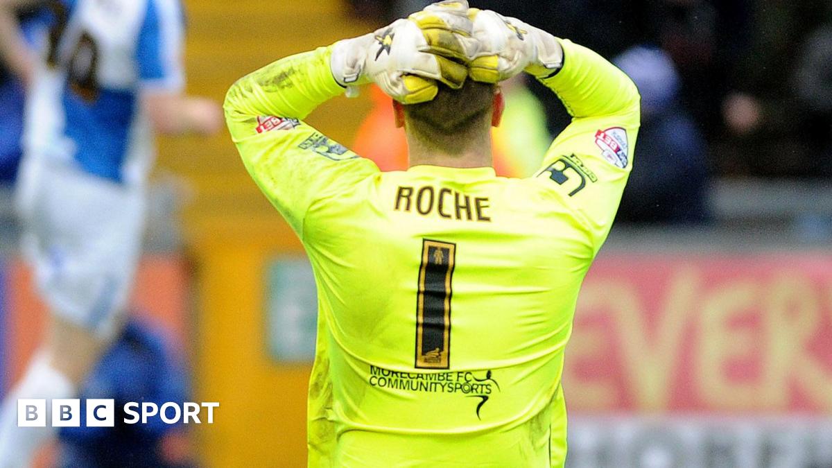 Barry Roche: Morecambe goalkeeper blames players for poor form - BBC Sport
