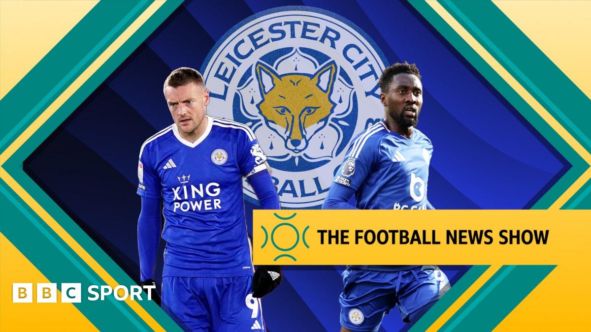 Football News Show: What next for Leicester City after Steve Cooper ...