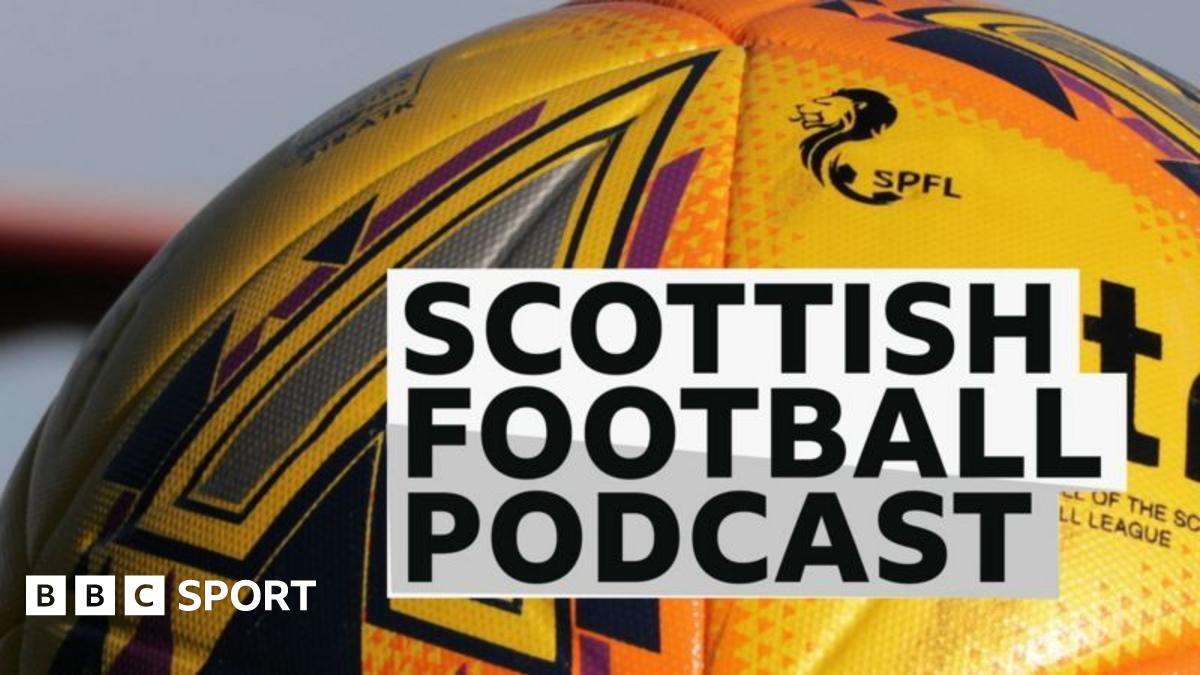 Scottish Football Podcast - BBC Sport