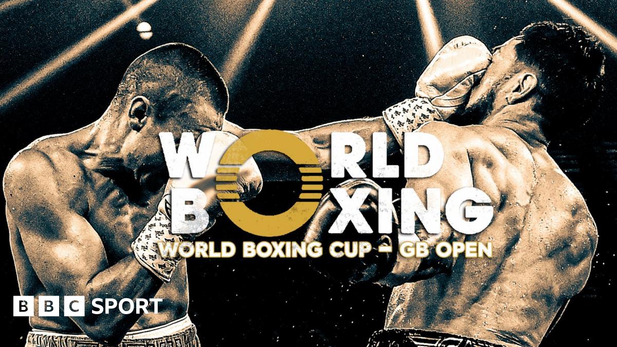 World Boxing Cup LIVE: GB Open stream - BBC Sport