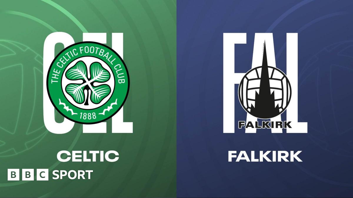 Celtic vs Falkirk: Scottish Premiership radio & text coverage, match ...