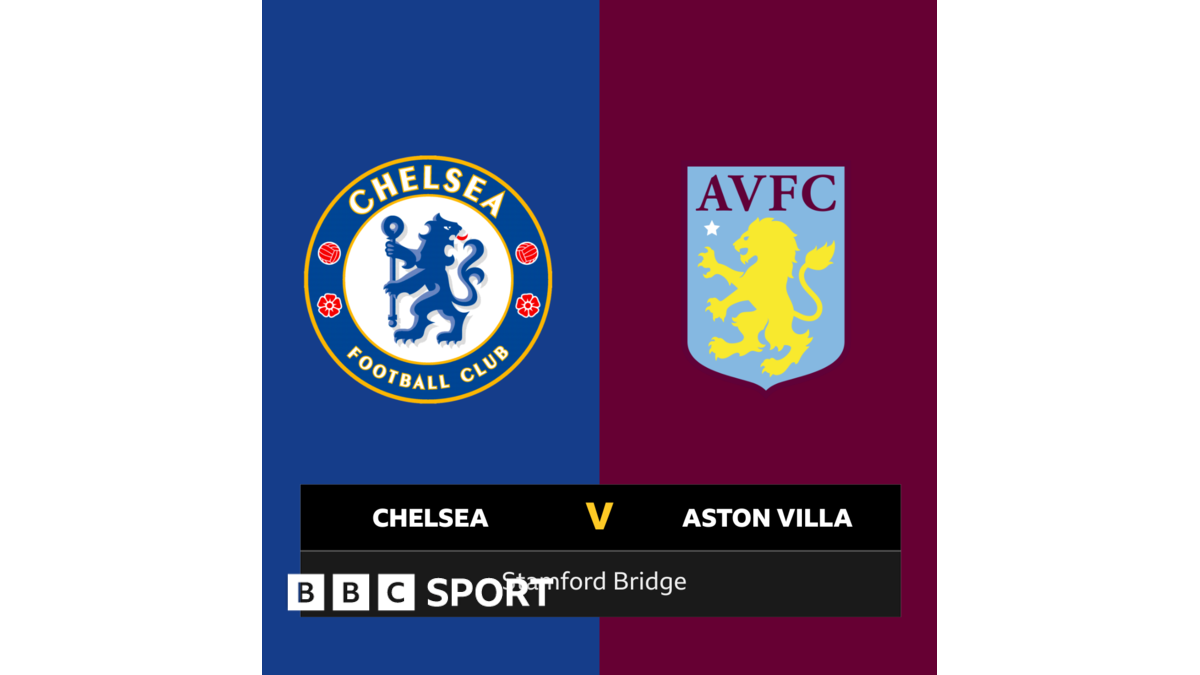 Follow Chelsea vs Aston Villa live - BBC Sport