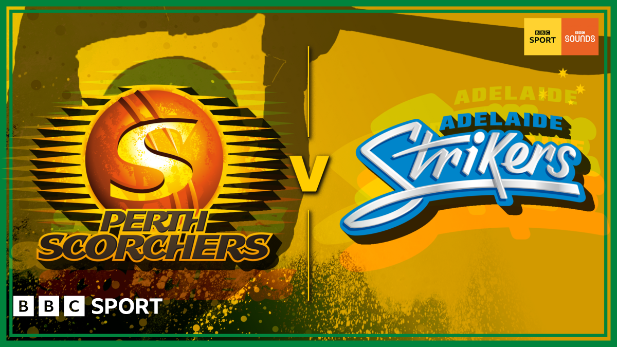 Big Bash League 2023 LIVE: Perth Scorchers vs Adelaide Strikers score ...