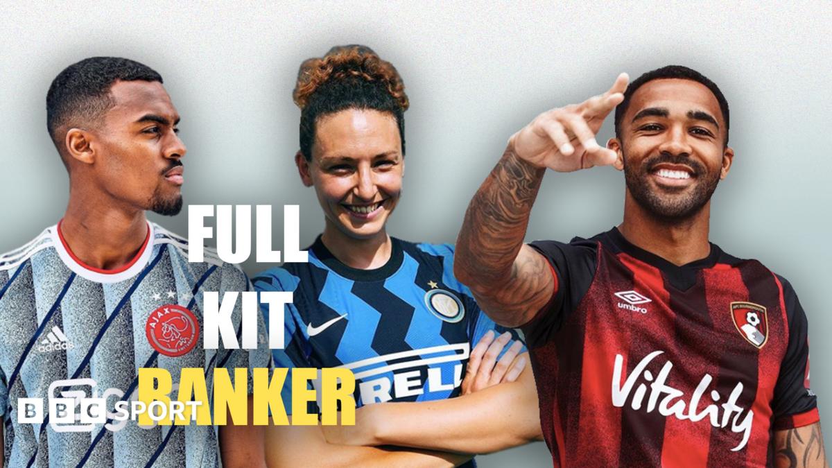 New football kits for 2020-21: How do they rate? - BBC Sport