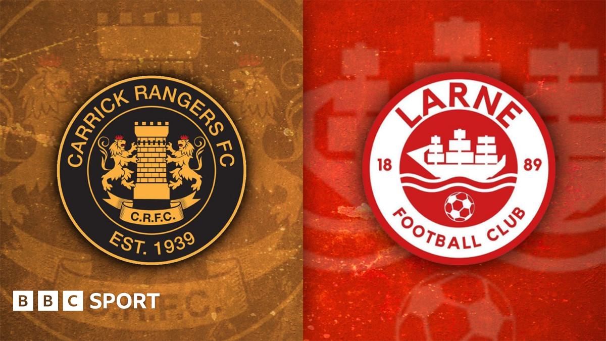 Carrick Rangers vs Larne: Irish Premiership - BBC Sport