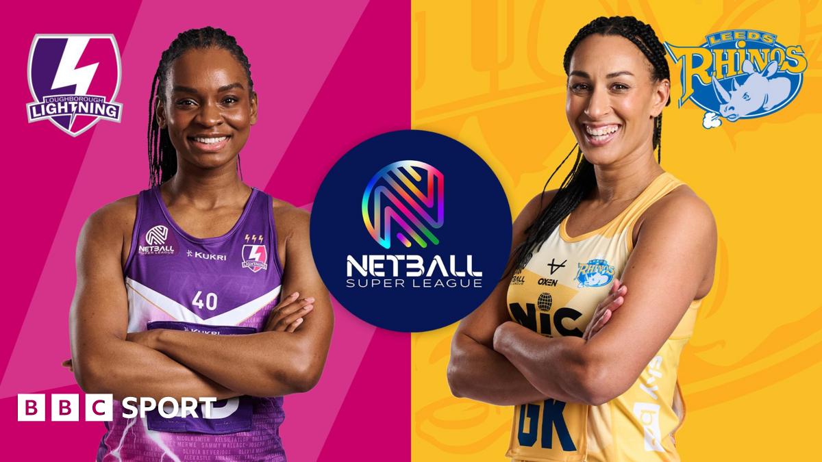 Netball Super League LIVE: Loughborough Lightning v Leeds Rhinos ...