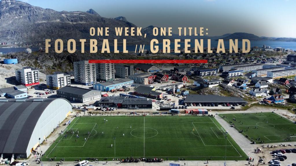One Week, One Title: Football in Greenland - BBC Sport