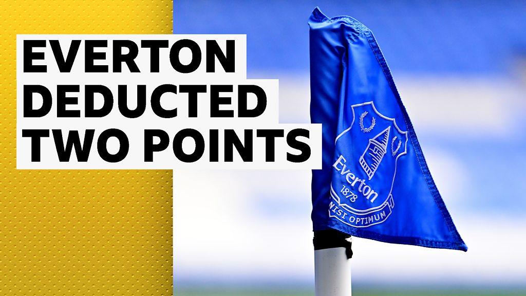 Everton points deduction: BBC Sport’s Simon Stone explains impact of ...
