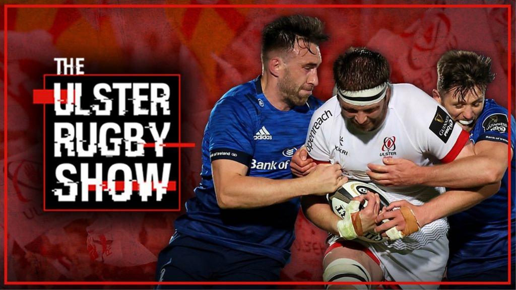 The Ulster Rugby Show: Dan McFarland's side must be 'brave' to beat ...