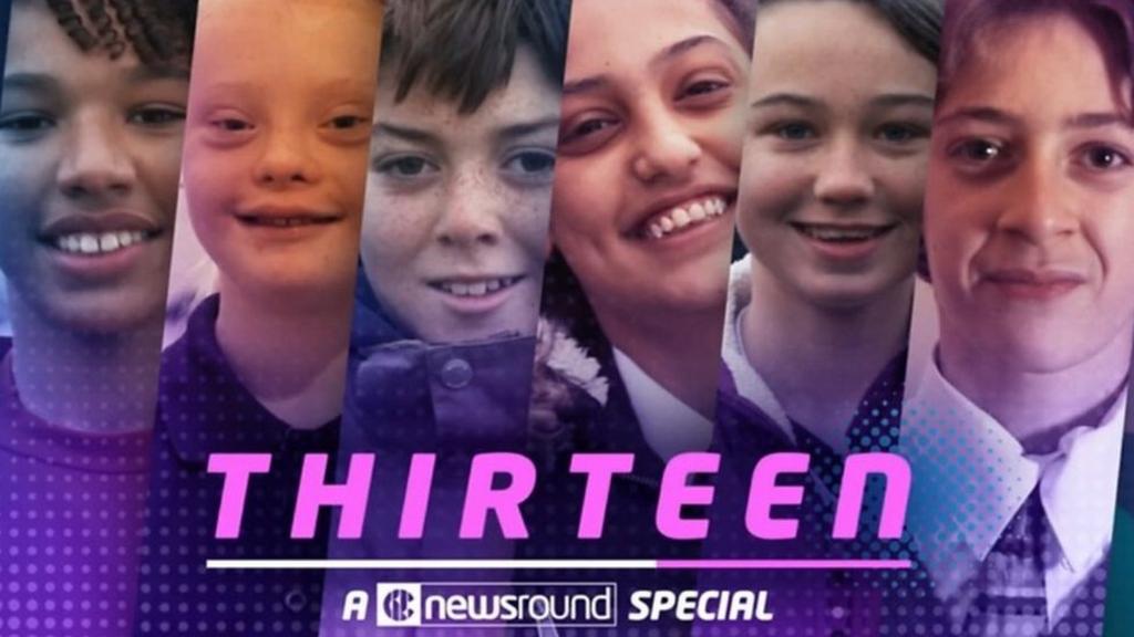 Thirteen: A Newsround Special - BBC Newsround