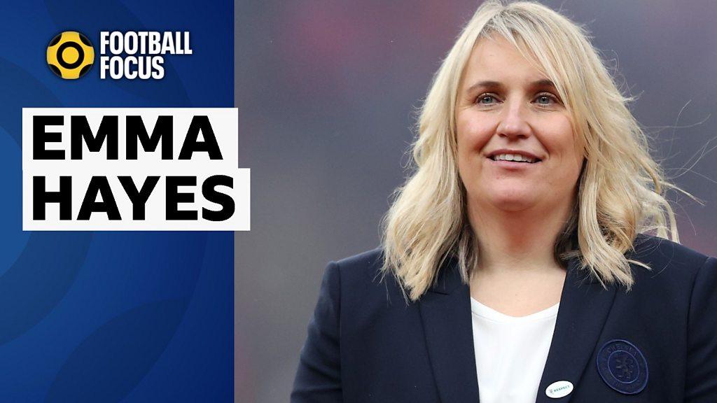 WSL: Emma Hayes on love for Chelsea, job pressures and growth of women ...