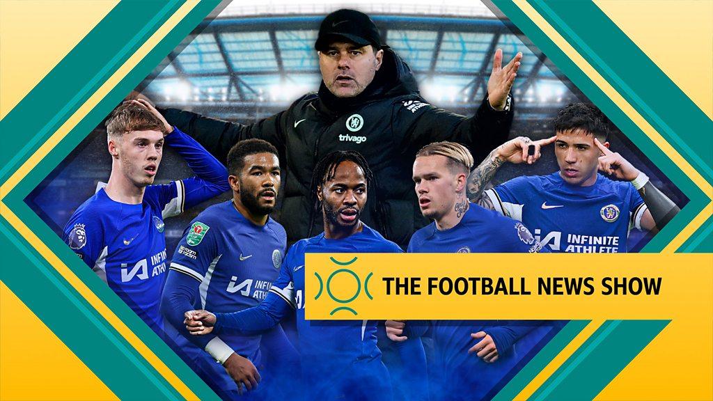 The Football News Show: Is Chelsea's recruitment strategy working ...