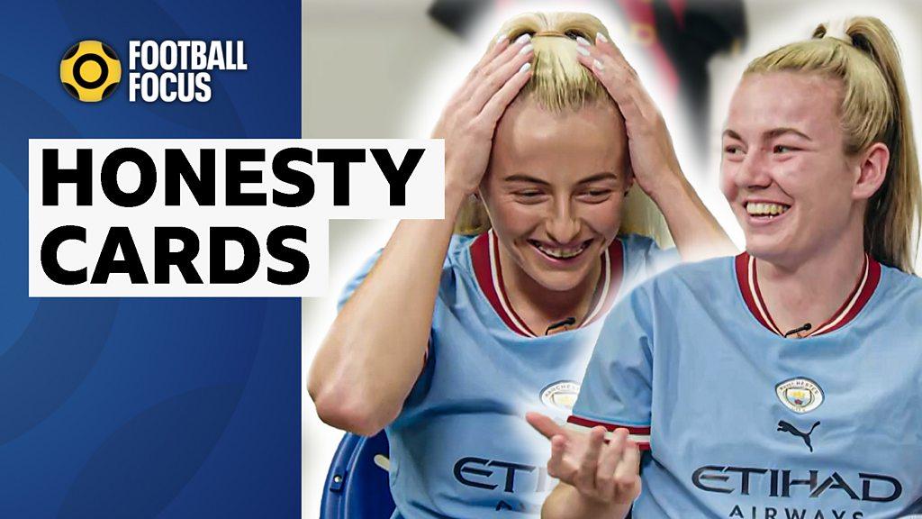 Football Focus: Manchester City's Chloe Kelly & Lauren Hemp play Honesty Cards - BBC Sport