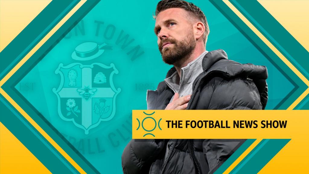 Would Luton Town bounce back from Premier League relegation? - BBC Sport