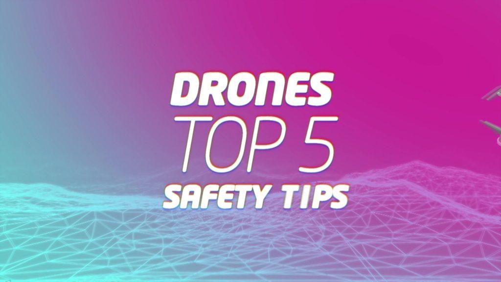 5 top tips on flying your drone safely - BBC Newsround