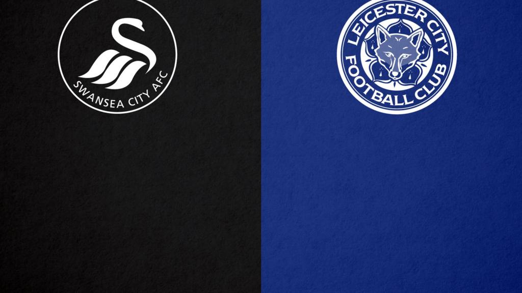 Premier League: Swansea City v Leicester City - BBC Sport