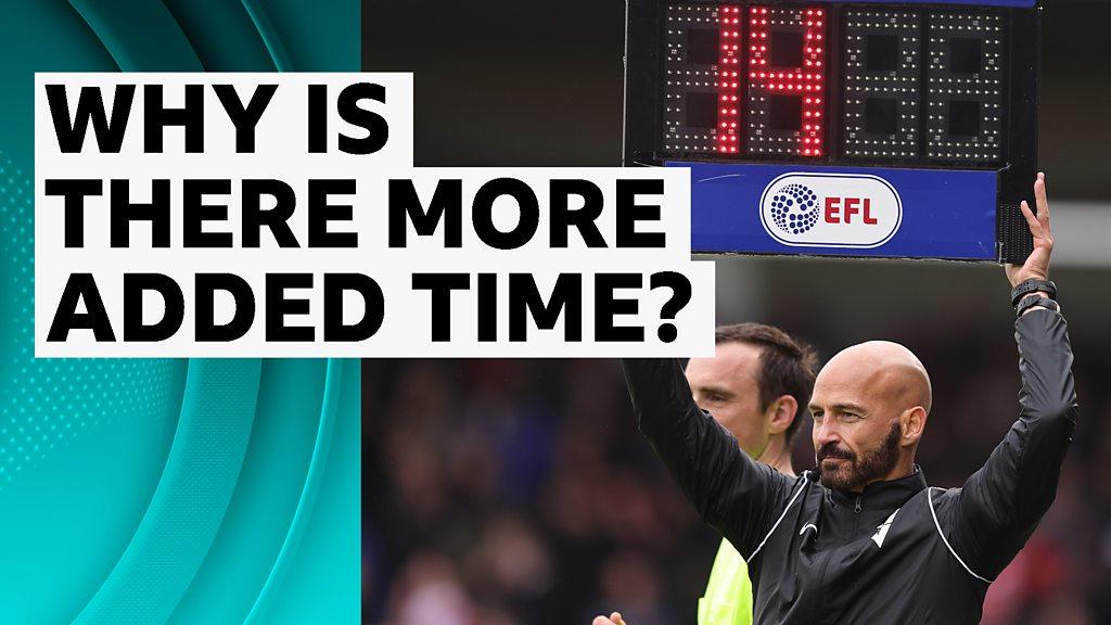 Final Score: Why is there more added time this season? - BBC Sport