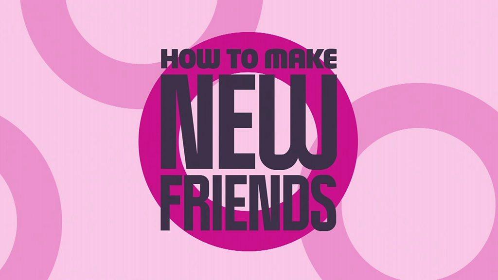 What are some of the secrets to making new friends? - BBC Newsround