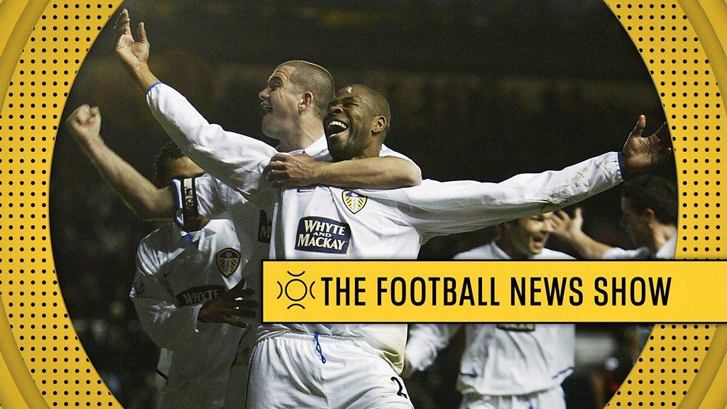 The Football News Show: Leeds United results more important than style ...