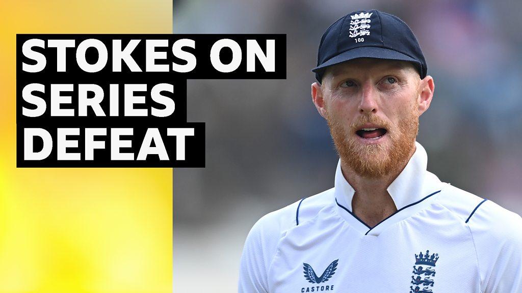 India v England: Ben Stokes reflects on defeat in fourth Test - BBC Sport