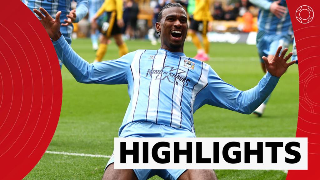 FA Cup: Coventry beat Wolves 3-2 after two stoppage-time goals to reach ...