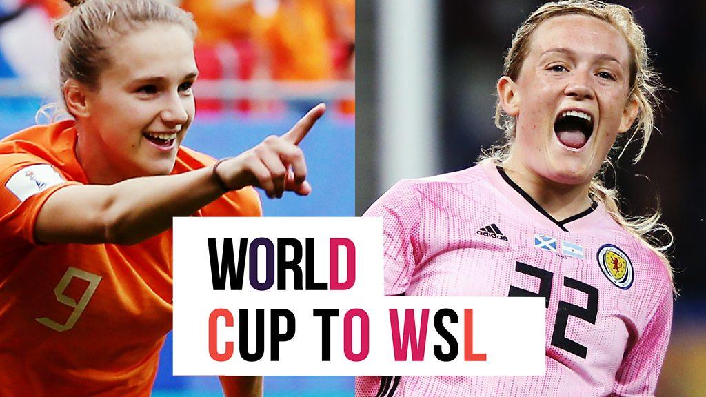 Women's Super League: Five World Cup stars to look out for in WSL - BBC ...