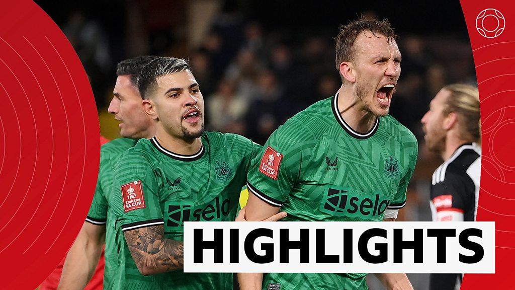 FA Cup 2024: Fulham 0-2 Newcastle United - highlights - BBC Sport