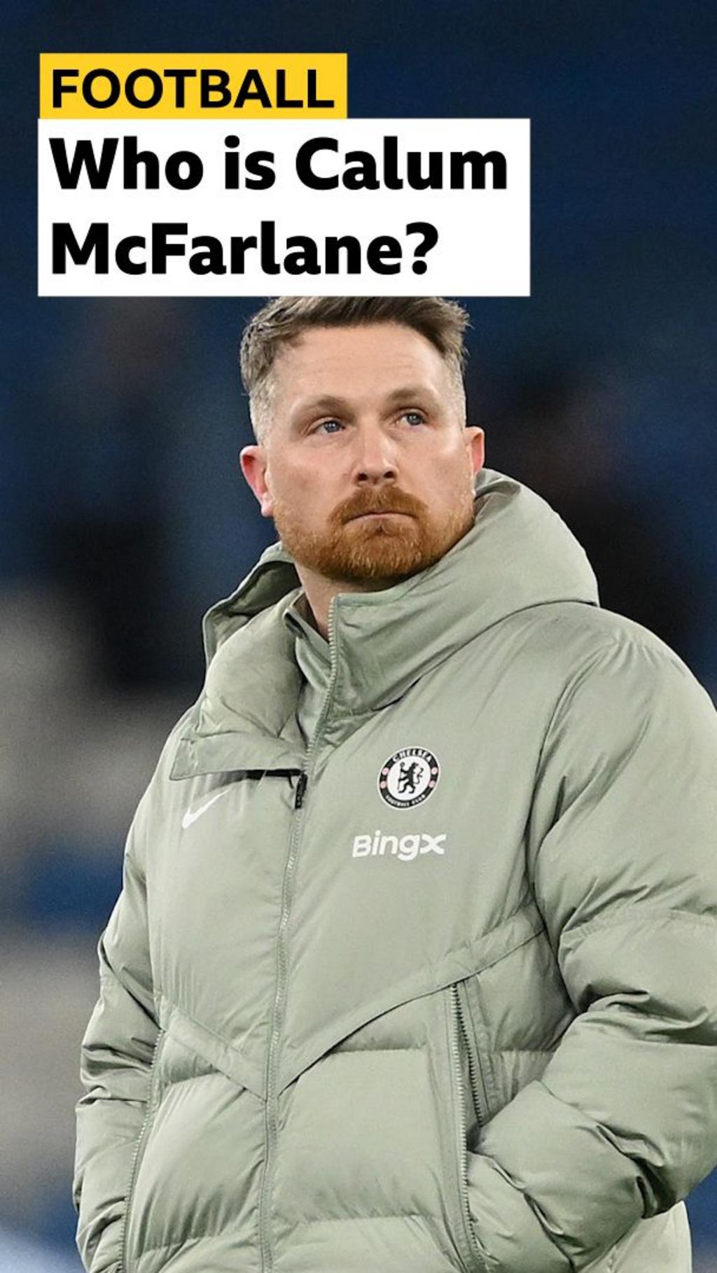 Chelsea: Who is interim manager Calum McFarlane? - BBC Sport
