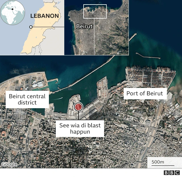 Lebanon before and after: Beirut explosion, oda bomb blast wey shake di ...