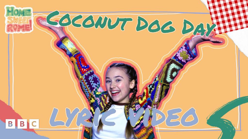 Home Sweet Rome Coconut Dog Days Video with Lyrics - CBBC