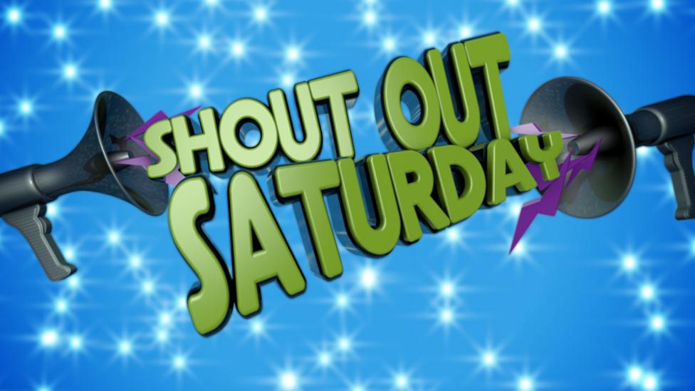 Shout Out Saturday - CBBC
