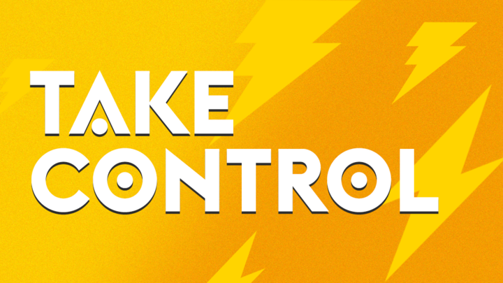 What is Take Control? - Own It - BBC What is Take Control? - Own It - BBC
