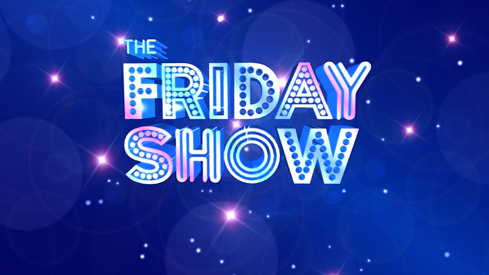 BBC One - The Friday Show
