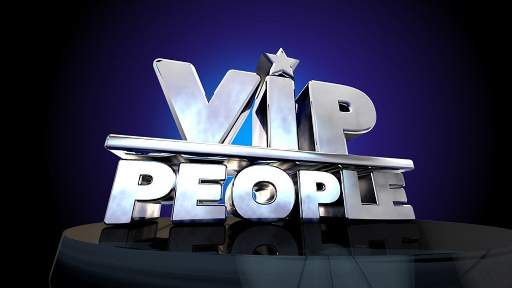 CBBC - VIP PEOPLE
