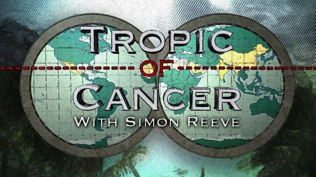 BBC Two - Tropic of Cancer with Simon Reeve