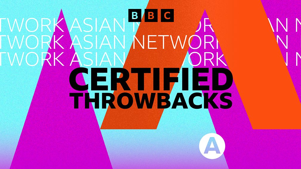 BBC Asian Network - Asian Network Certified - Available now