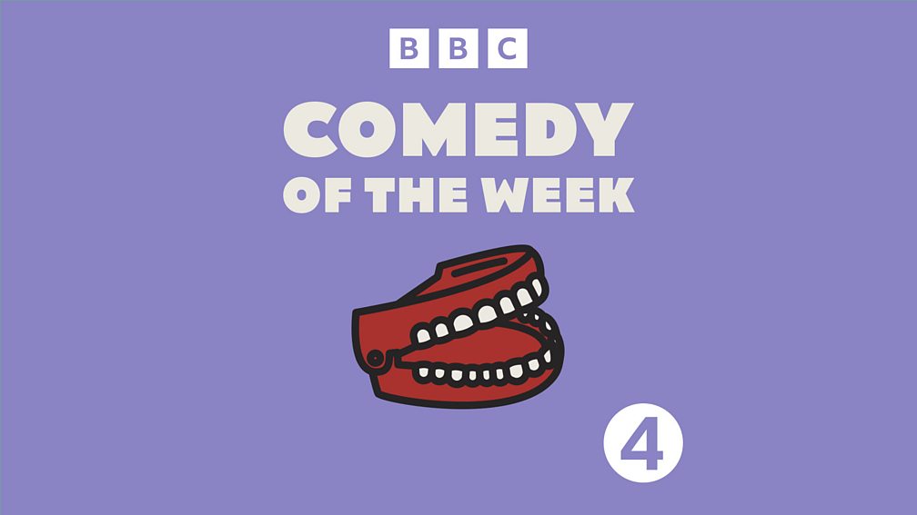 BBC Radio 4 - Comedy of the Week - Downloads