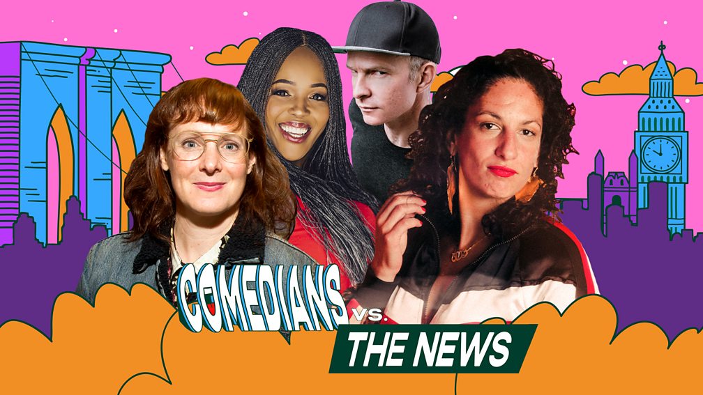 BBC World Service - Comedians vs. the News - Available now